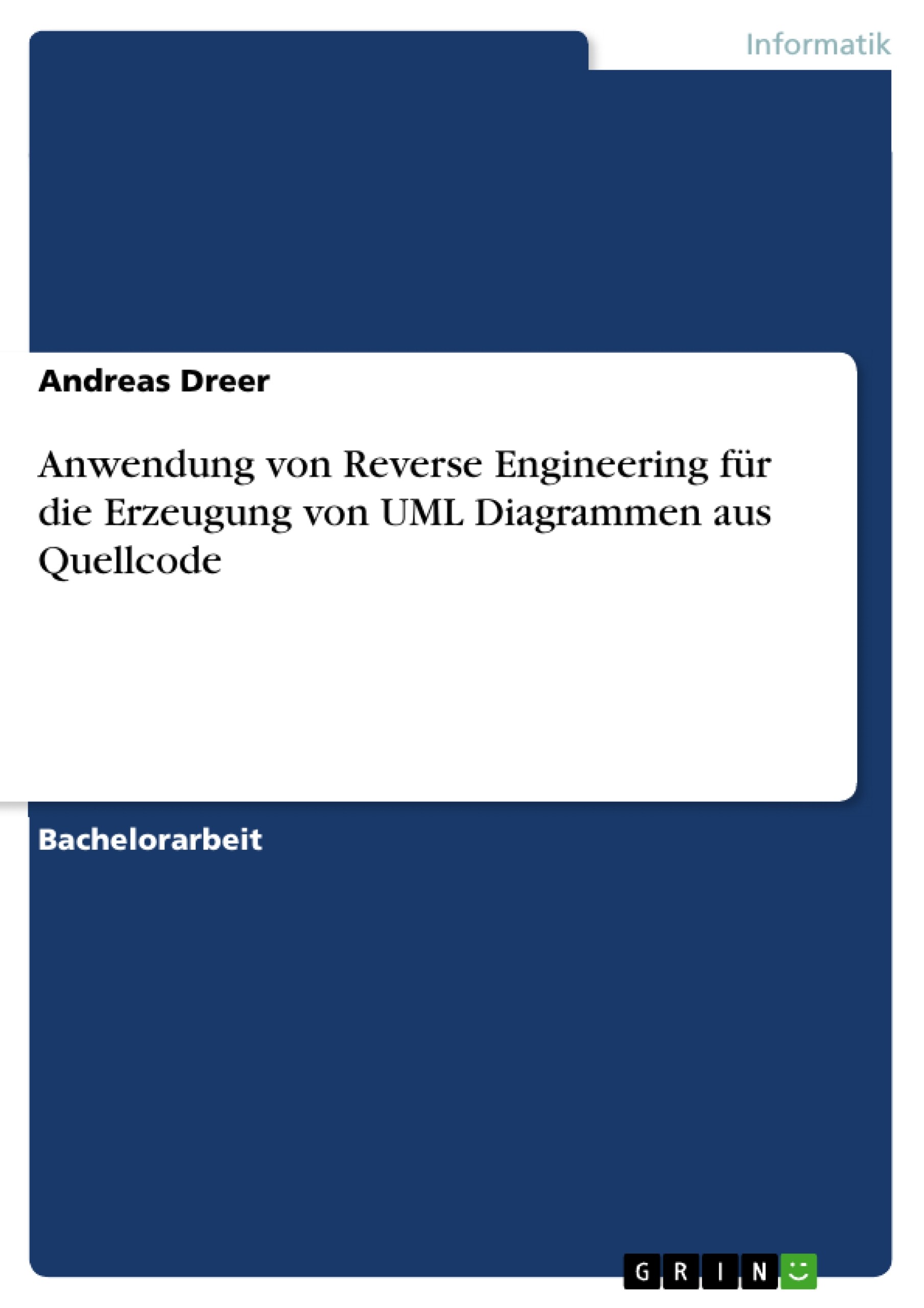 Anwendung von Reverse Engineering für die Erzeugung von UML Diagrammen ...